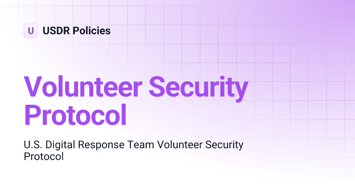 Volunteer Security Protocol | USDR Policies